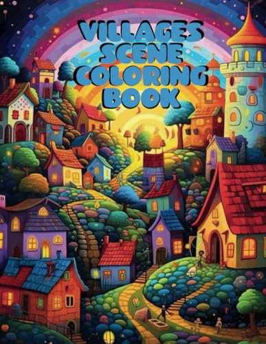 Villages Scene Coloring Book: Coloring Book for Adults Relaxation ...