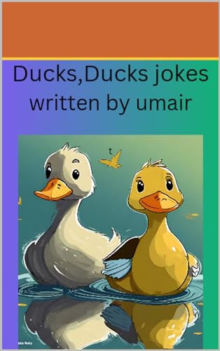 Ducks,Ducks jokes: written by umair by umair shafique | Goodreads