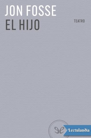 El hijo by Jon Fosse | Goodreads