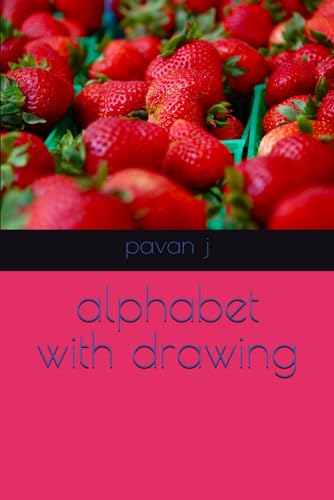alphabet with drawing by mr pavan kumar j | Goodreads