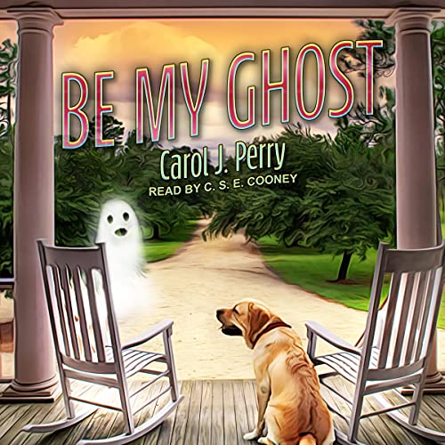 Be My Ghost: Haunted Haven Mystery Series, Book 1 by Carol J. Perry ...