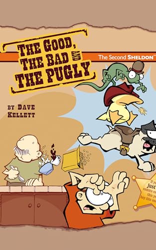 The Good, The Bad & The Pugly: The Second Sheldon Collection by Dave ...