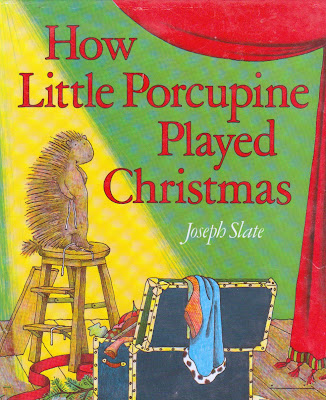 How Little Porcupine Played Christmas by Joseph Slate | Goodreads