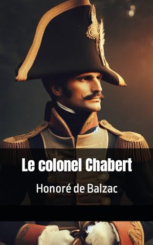 Le colonel Chabert Balzac: Honoré de Balzac by Honoré de Balzac | Goodreads