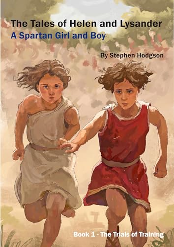 The Tales of Helen and Lysander: A Spartan Girl and Boy by Stephen ...