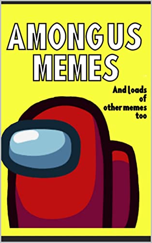Mémés: Among Us Dank Mémé Book - Funny Jokes by Dash Rhodes-Mémés ...