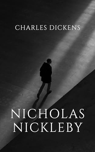 Nicholas Nickleby (The Classic Book): Illustration by Charles Dickens ...