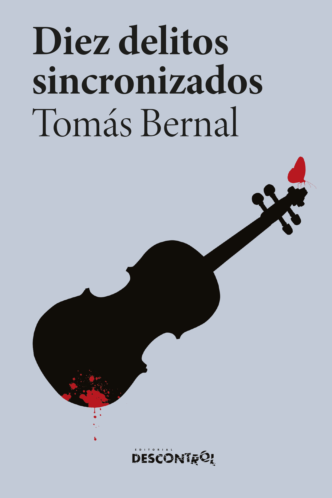 Diez delitos sincronizados by Tomás Bernal | Goodreads