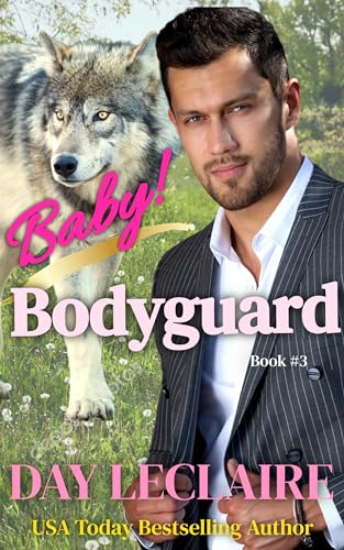 Baby Bodyguard (Baby, Oh Baby! #3) by Day Leclaire | Goodreads