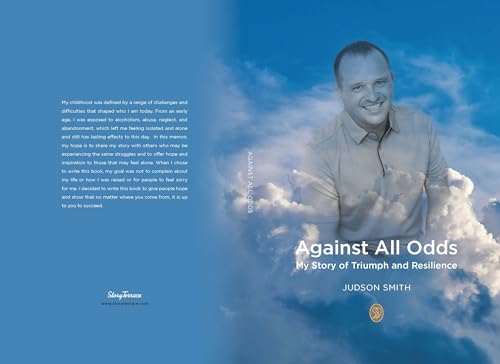 Against All Odds: My Story of Triumph & Resilience by Judson Smith ...