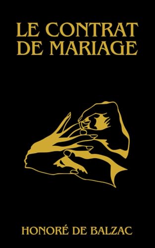 Le Contrat de mariage Balzac: Honoré de Balzac by Honoré de Balzac | Goodreads