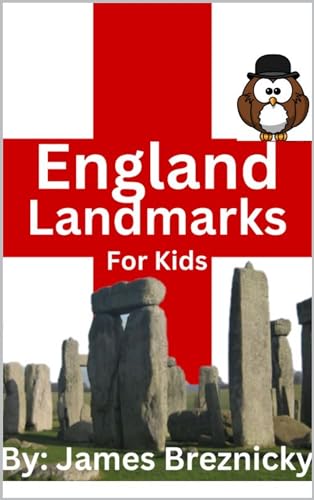 England Landmarks For Kids: Explore England's Must See Places With ...