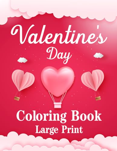Valentine's Day Coloring Book Large Print: A Beautiful Love Valentine's ...