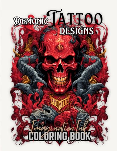 Demonic Tattoo Designs: Dark Art Coloring Book: 75 Intricate Designs ...