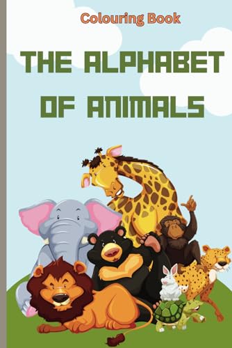 The Alphabet Of Animals: The Animal Alphabet Coloring Book | Preschool ...
