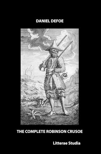 The Complete Robinson Crusoe by Daniel Defoe | Goodreads