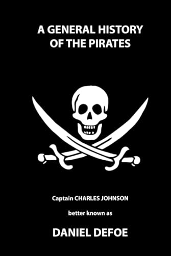 A Genearl History of Pirates by Daniel Defoe | Goodreads