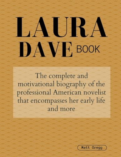 LAURA DAVE BOOK: The complete and motivational biography of the ...