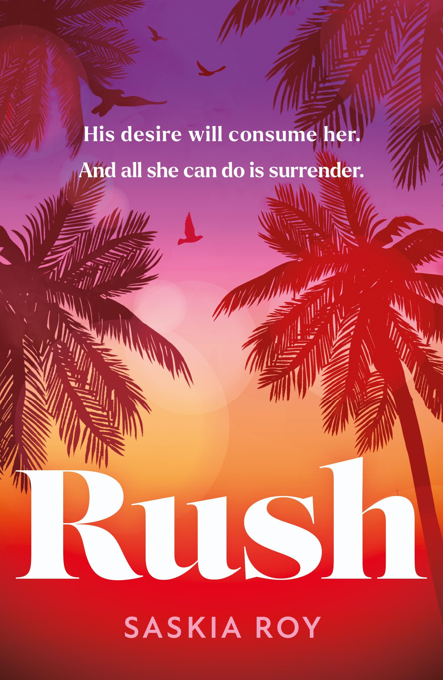 Rush by Saskia Roy | Goodreads