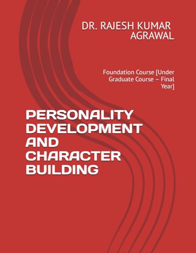 PERSONALITY DEVELOPMENT AND CHARACTER BUILDING: Foundation Course ...