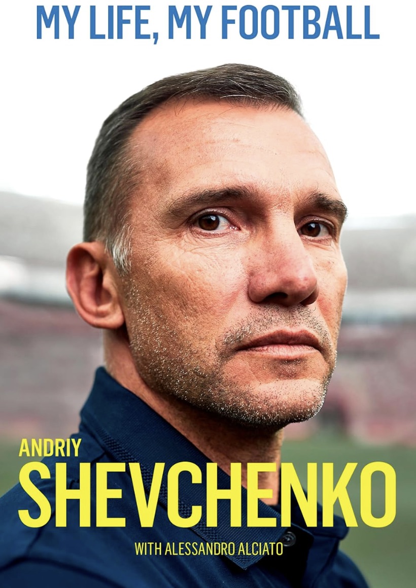 My Life, My Football by Andriy Shevchenko | Goodreads