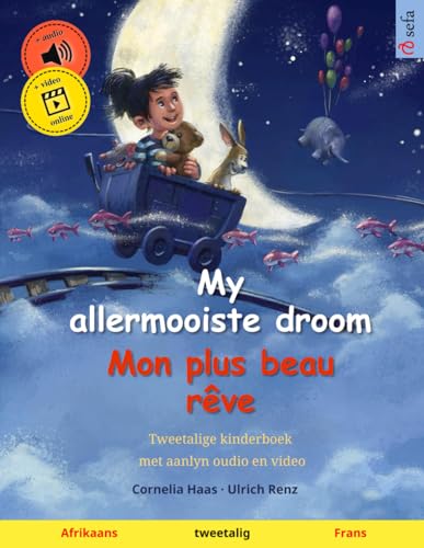 My allermooiste droom – Mon plus beau rêve (Afrikaans – Frans ...