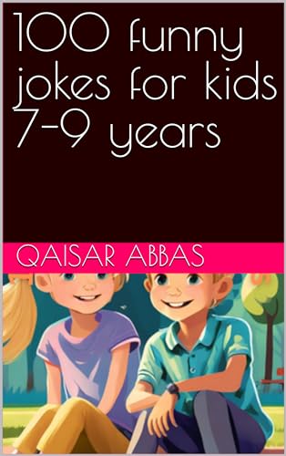 100 funny jokes for kids 7-9 years by Qaisar Abbas | Goodreads