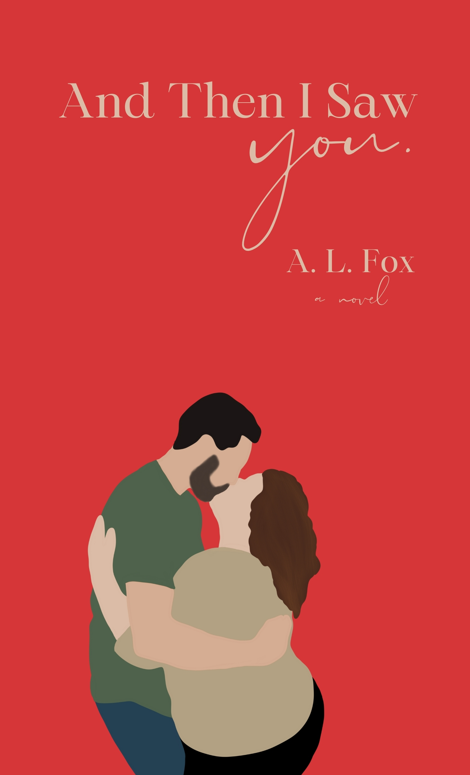 And Then I Saw You. by A.L. Fox | Goodreads