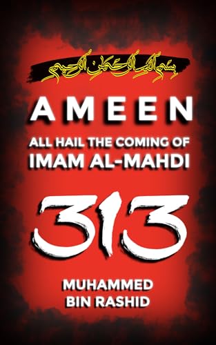 Ameen: All Hail the coming of Imam Al-Mahdi by Muhammed bin Rashid ...