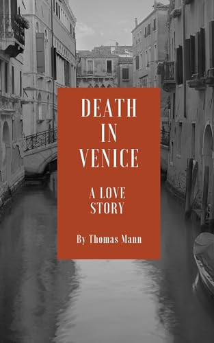 Death in Venice: An Original and Unabridged Edition by Thomas Mann ...