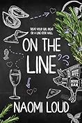 On the Line (A Line Cook Romance) by Naomi Loud | Goodreads
