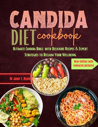 CANDIDA DIET COOKBOOK : ULTIMATE CANDIDA BIBLE: WITH DELICIOUS RECIPES ...