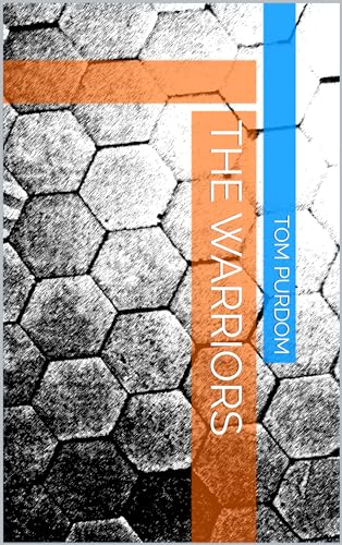The Warriors by Tom Purdom | Goodreads