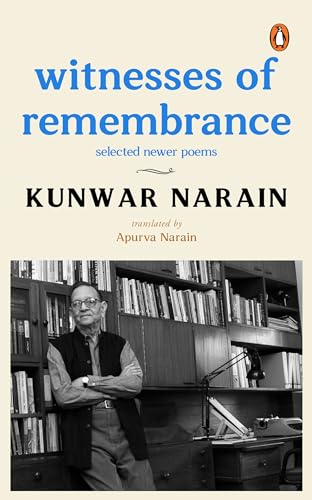 Witnesses of Remembrance by Kunwar Narain | Goodreads