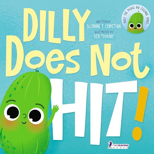 Dilly Does Not Hit!: A Read-Aloud Toddler Guide About Hitting (Ages 2-4 ...