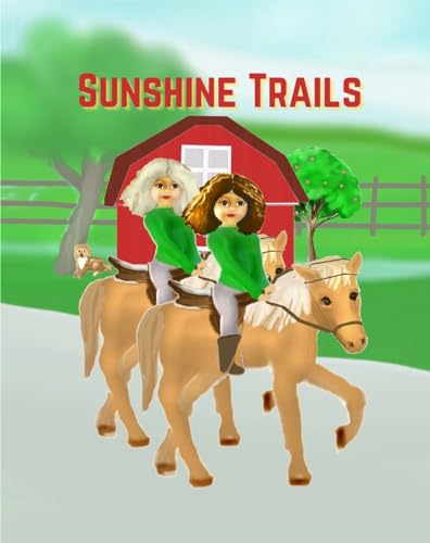 Sunshine Trails: Saddle up for this fun horse story. by Valerie Gayle ...