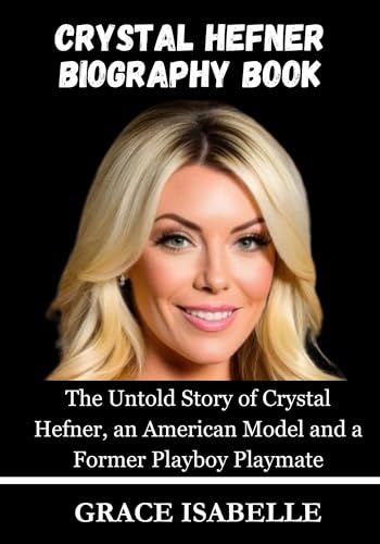 Crystal Hefner Biography Book: The Untold Story of Crystal Hefner, an ...