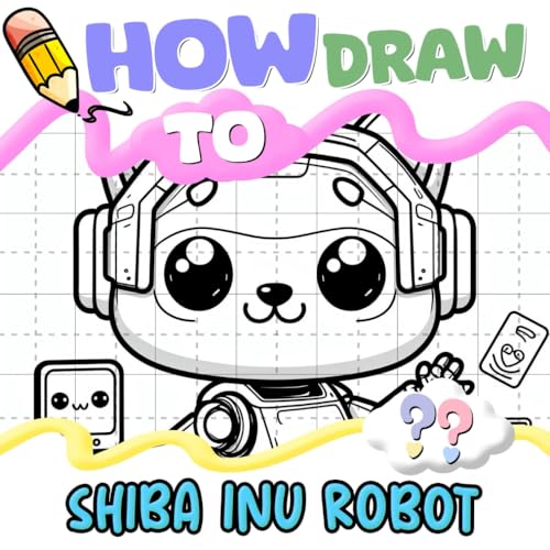 How to Draw Robot Shiba Inu: Learn to Draw Robotic Shiba Inu with Gears ...