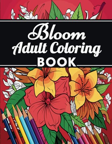 Bloom Adult Coloring Book: Large Print of Beautiful Mindfulness ...