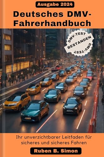 Deutsches DMV-Fahrerhandbuch: Ihr unverzichtbarer Leitfaden für ...