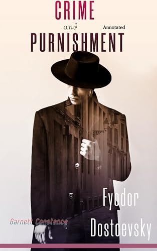 CRIME AND PUNISHMENT: Annotated by Fyodor Dostoevsky | Goodreads