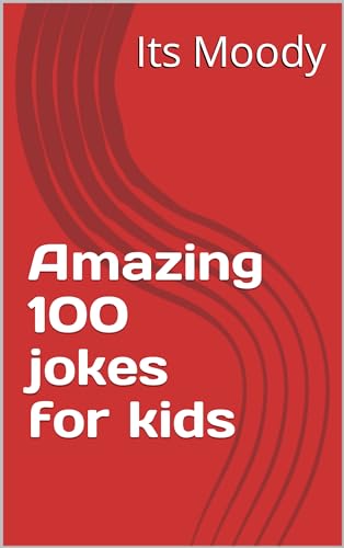 Amazing 100 jokes for kids by Its Moody | Goodreads