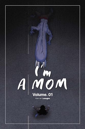 I'm a Mom Vol. 1: I'm a Mom Webtoon series by Leungho | Goodreads