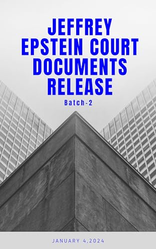 Jeffrey Epstein Court Documents Release: Second Batch, January 4, 2024 by U.S. Government ...