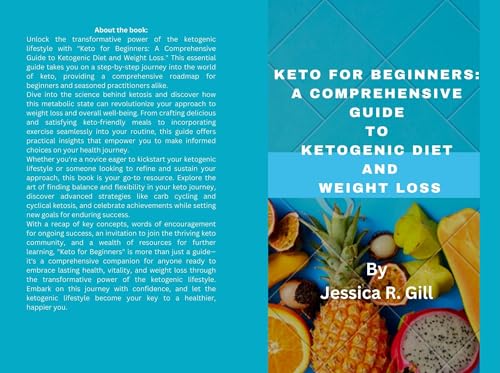 Keto for Beginners: A Comprehensive Guide To Ketogenic Diet and Weight Loss: Set out on a Ground ...