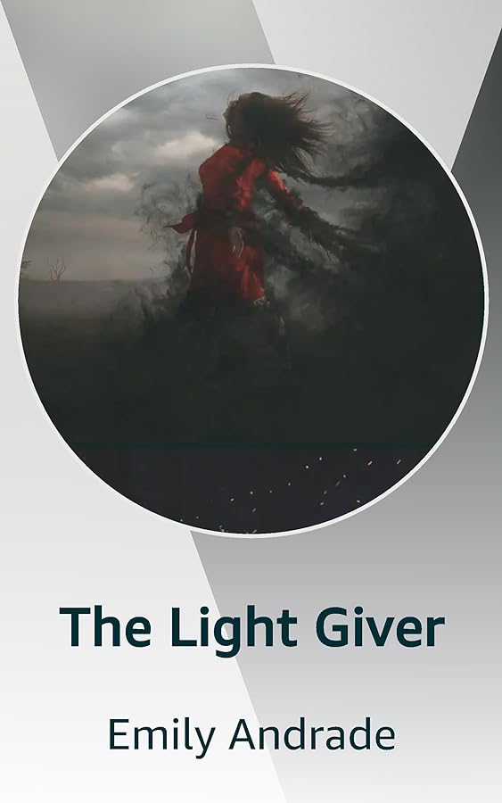 The Light Giver by Emily Andrade | Goodreads