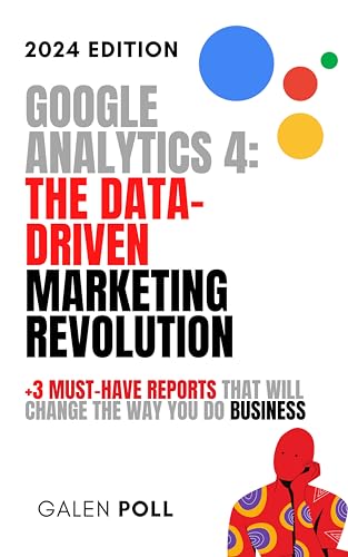 Google Analytics 4: The Data-Driven Marketing Revolution: +3 Must-Have ...