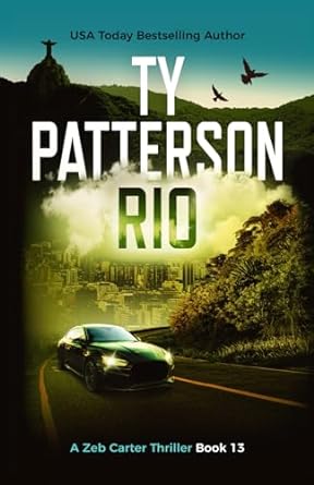 Rio (Zeb Carter #13) by Ty Patterson | Goodreads