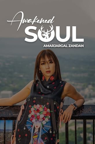 Awakened Soul by Amarjargal Zandan | Goodreads