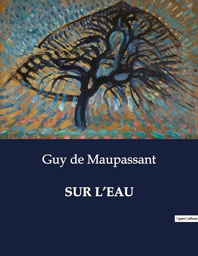 SUR L'EAU: . by Guy de Maupassant | Goodreads
